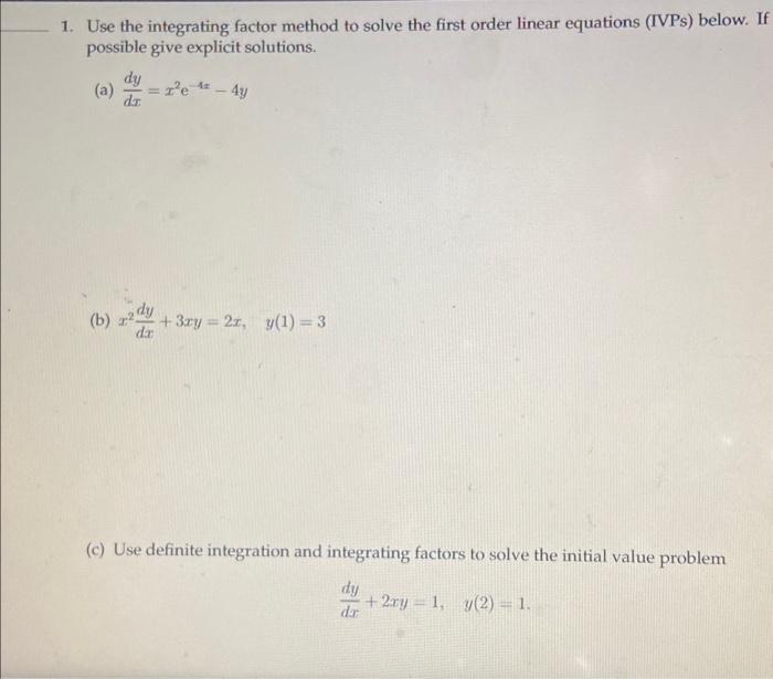 Solved 1. Use the integrating factor method to solve the | Chegg.com