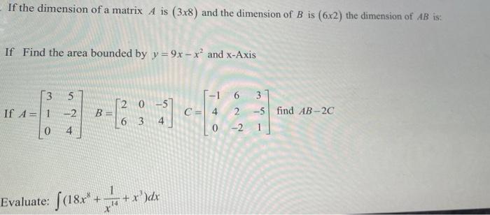 Solved If the dimension of a matrix A is (3x8) and the | Chegg.com