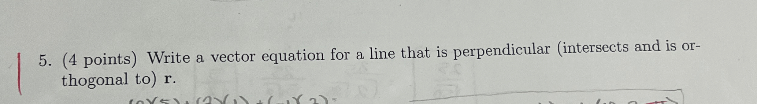 Solved (4 ﻿points) ﻿Write a vector equation for a line that | Chegg.com