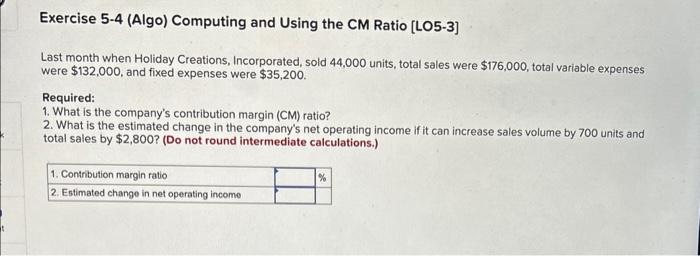 Solved Exercise 5-4 (Algo) Computing and Using the CM Ratio | Chegg.com