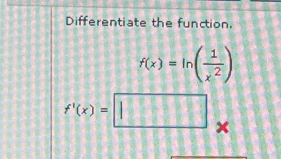 Solved Differentiate the function.f(x)=ln(1x2)f'(x)= | Chegg.com