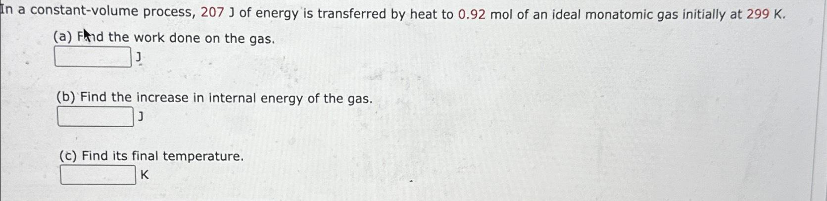 Solved In a constant-volume process, 207J of energy is | Chegg.com