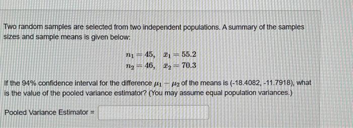 Solved Two random samples are selected from two independent | Chegg.com
