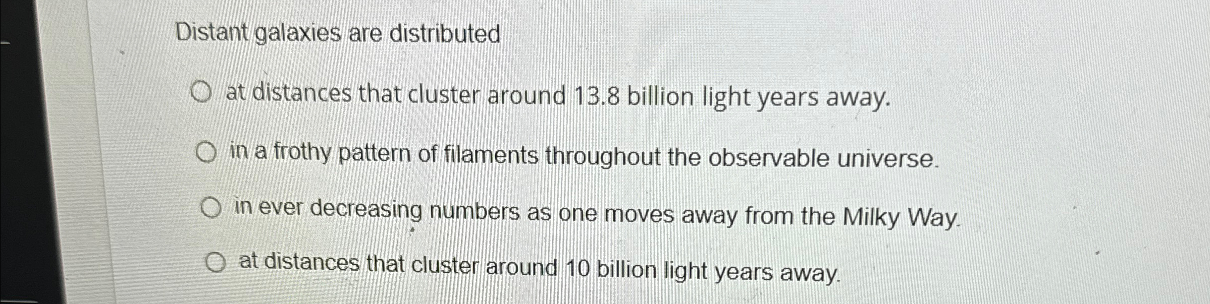 Solved Distant galaxies are distributedat distances that | Chegg.com
