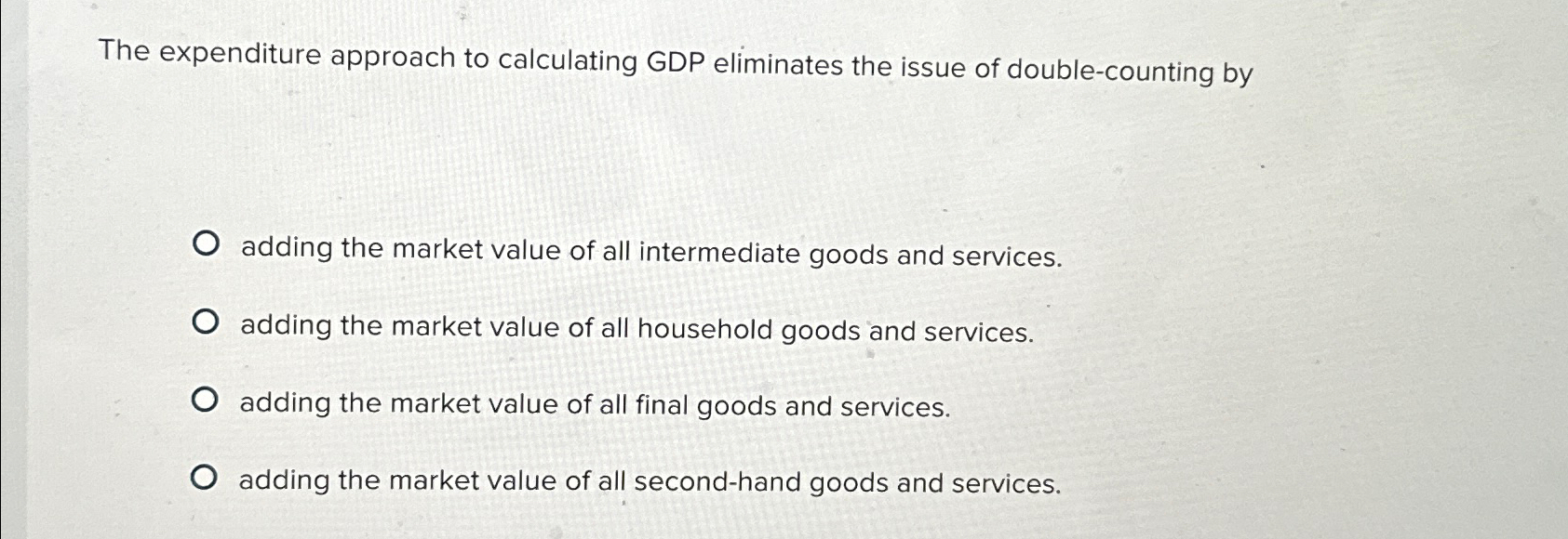 Solved The expenditure approach to calculating GDP | Chegg.com