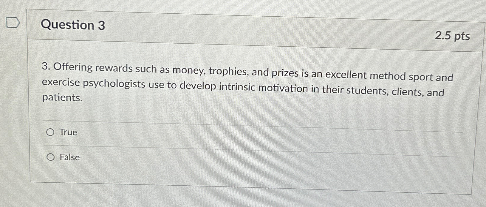 Solved Question 3 2.5pts 3. ﻿Offering rewards such as money, | Chegg.com