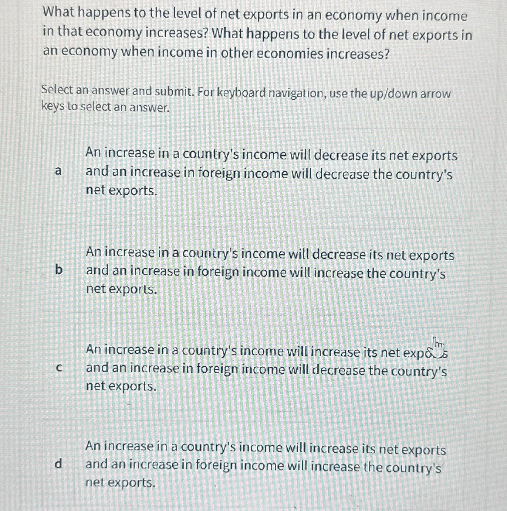 Solved What happens to the level of net exports in an | Chegg.com