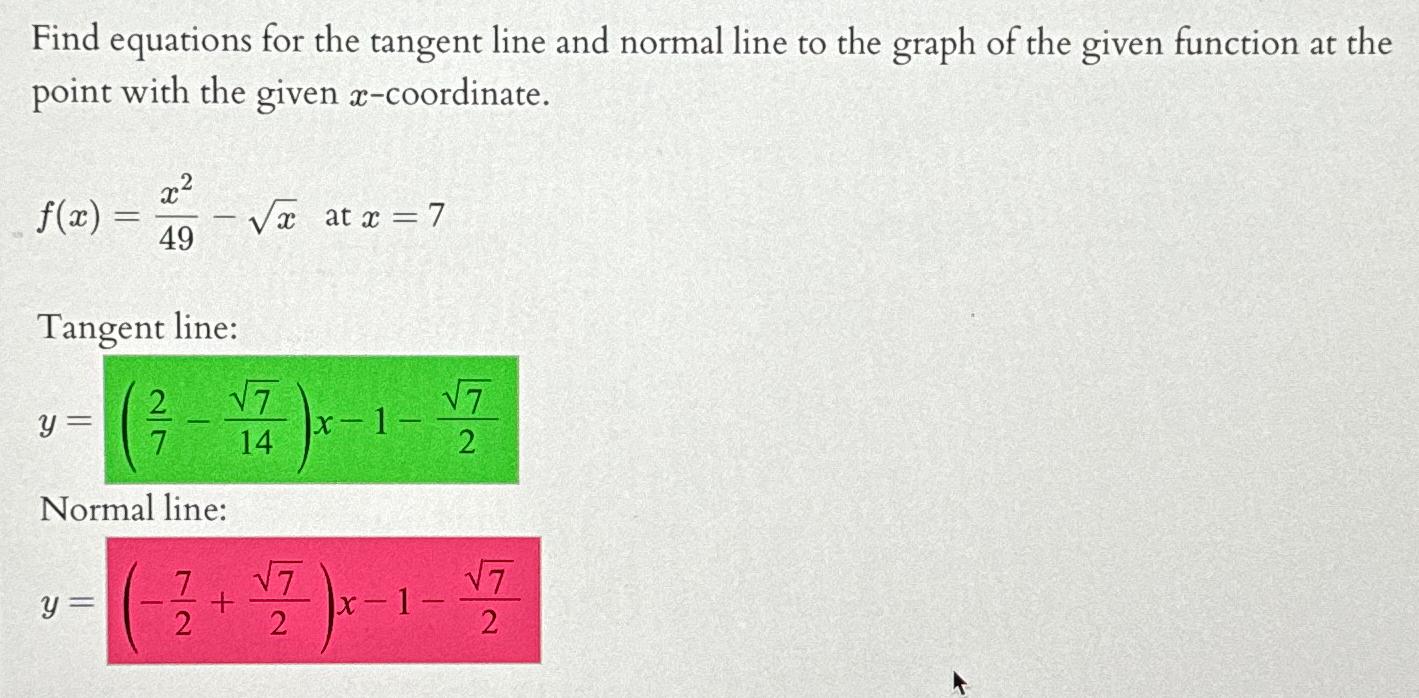 Solved Find equations for the tangent line and normal line | Chegg.com