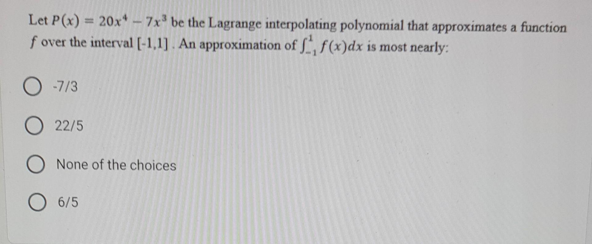 Solved Let P(x)=20x4−7x3 be the Lagrange interpolating | Chegg.com