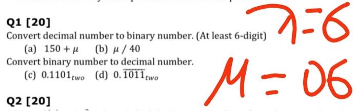 Solved Q1 [20] Convert decimal number to binary number. (At | Chegg.com