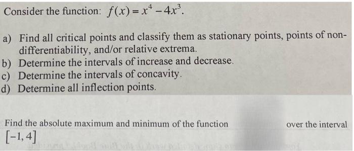 Solved Consider the function: f(x)=x4−4x3. a) Find all | Chegg.com