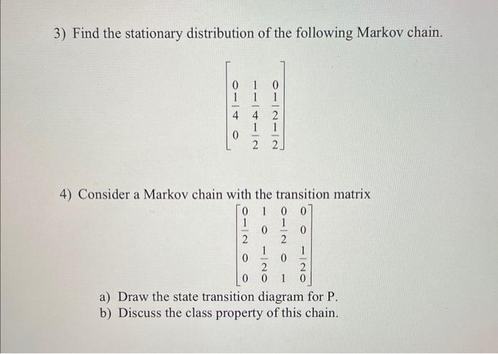 Solved 3) Find the stationary distribution of the following | Chegg.com
