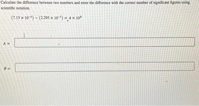 Solved Calculate the difference between two numbers and | Chegg.com