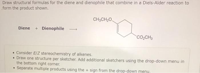 Solved Draw structural formulas for the diene and dienophile | Chegg.com