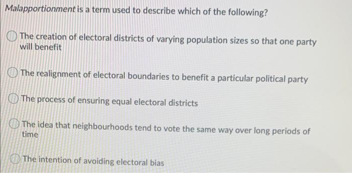 Solved Malapportionment is a term used to describe which of | Chegg.com