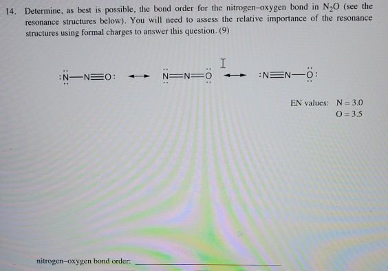 Solved 14. Determine, as best is possible, the bond order | Chegg.com