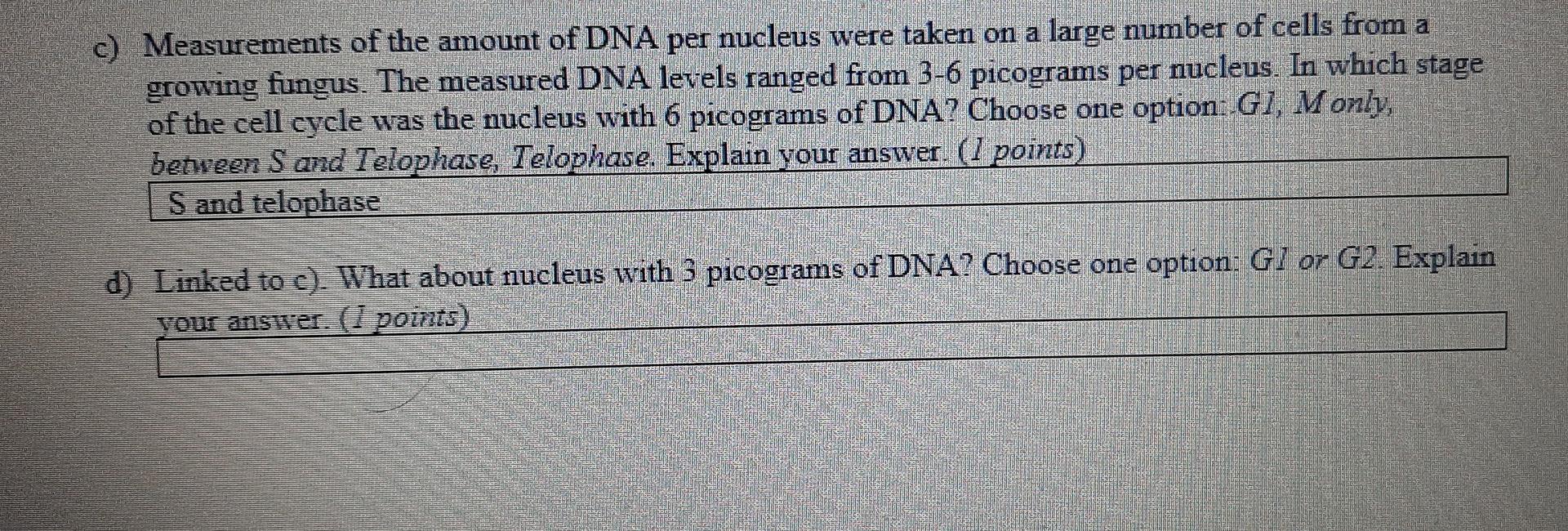 Solved c) Measurements of the amount of DNA per nucleus were | Chegg.com