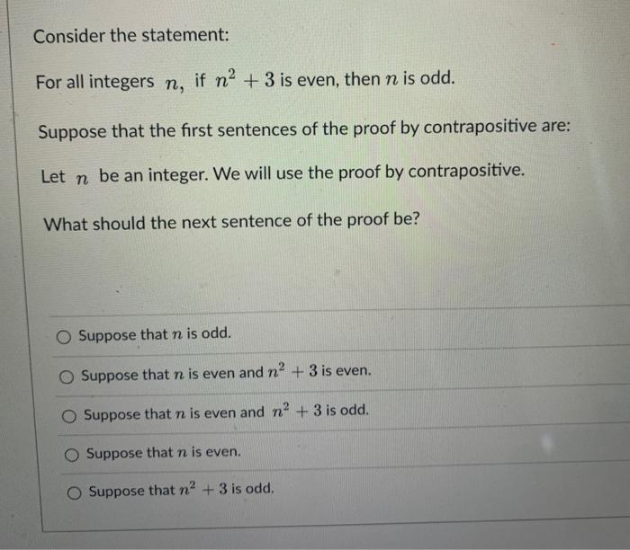 Solved Consider the statement: For all integers n, if n2+3 | Chegg.com