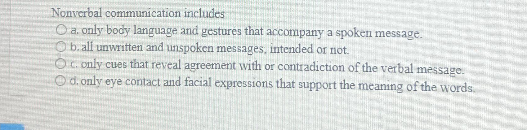 Solved Nonverbal communication includesa. ﻿only body | Chegg.com