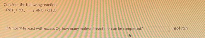 Solved Consider the following reaction: 4NH3+5O2 4NO+6H2O If | Chegg.com