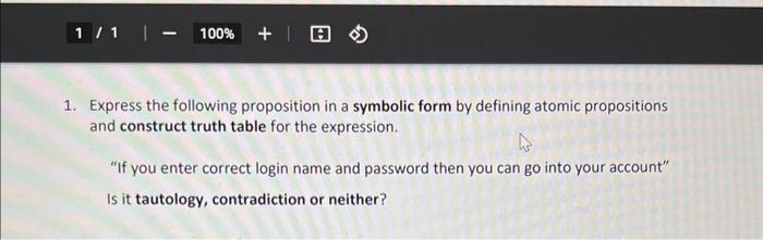 Solved 1. Express the following proposition in a symbolic | Chegg.com