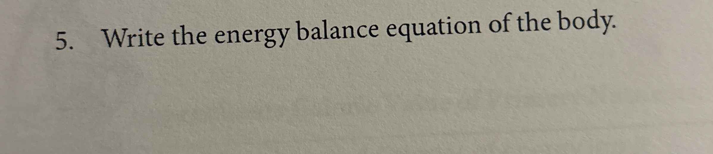 Solved Write the energy balance equation of the body. | Chegg.com