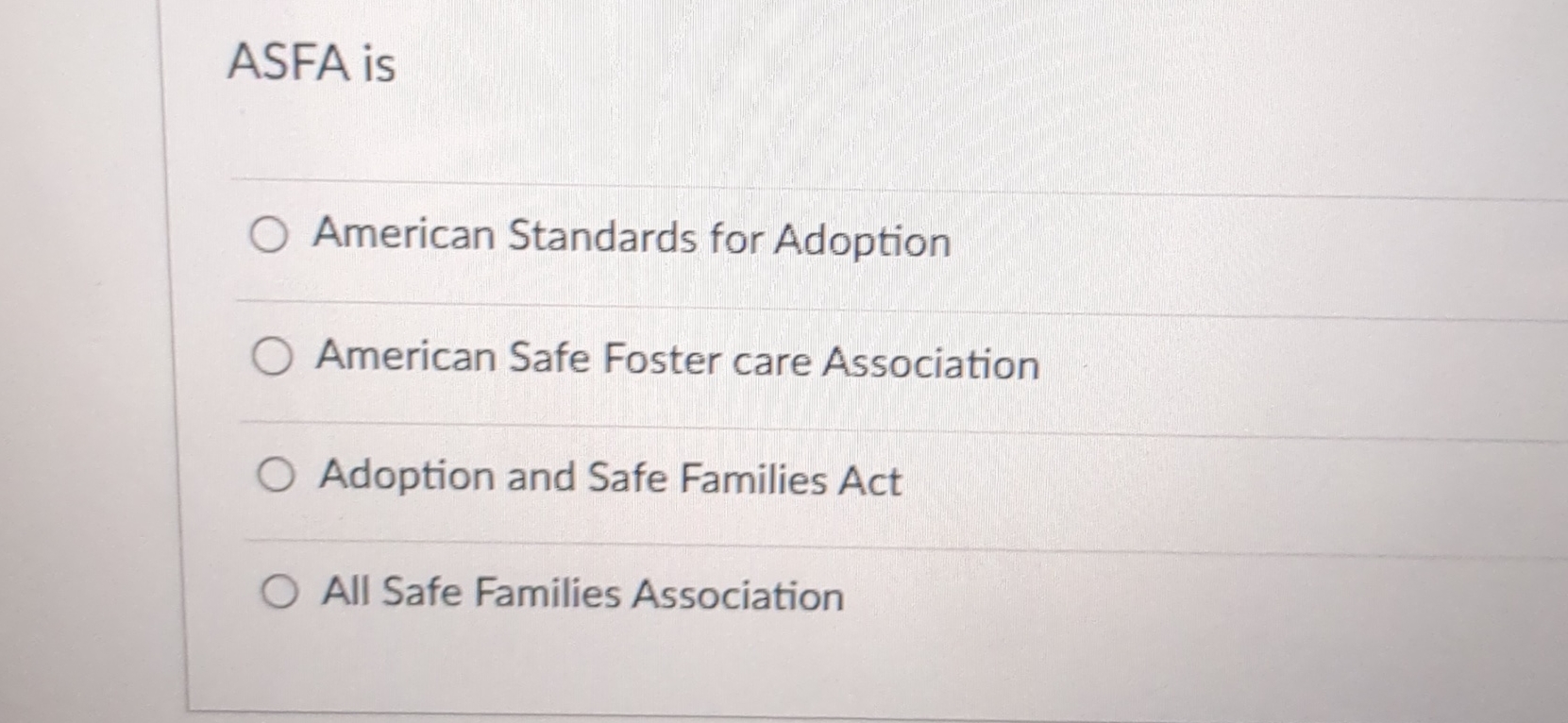 Solved ASFA isAmerican Standards for AdoptionAmerican Safe | Chegg.com