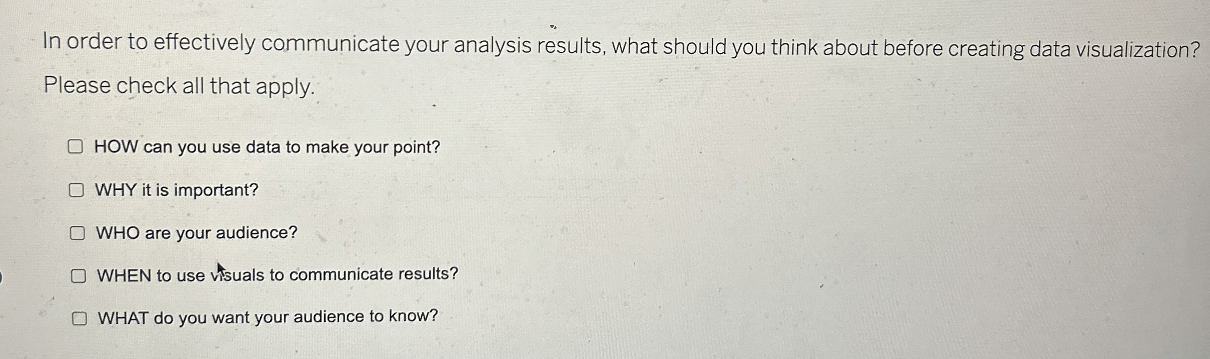 Solved In order to effectively communicate your analysis | Chegg.com