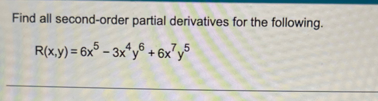 Solved Find all second-order partial derivatives for the | Chegg.com