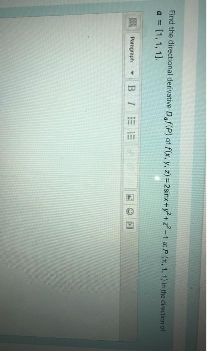 Solved Find the directional derivative Dqf(P) of f(x, y, | Chegg.com Solved Find the directional derivative Dqf(P) of f(x, y, | Chegg.com