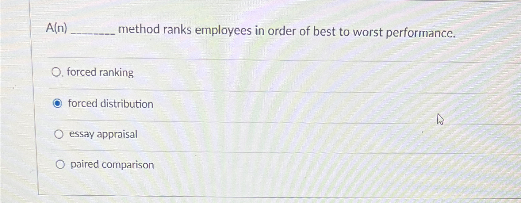 Solved A(n) ﻿method ranks employees in order of best to | Chegg.com