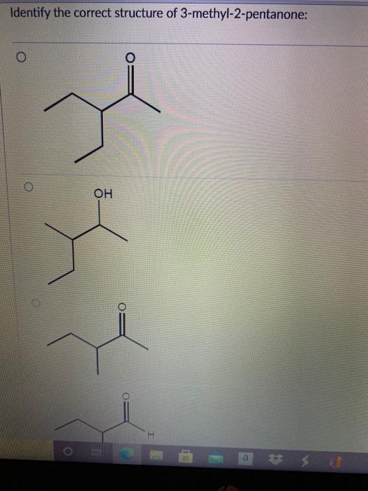 Solved Identify the correct structure of | Chegg.com