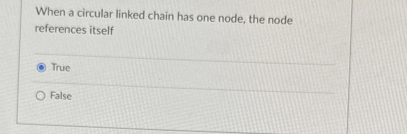 Solved When a circular linked chain has one node, the node | Chegg.com
