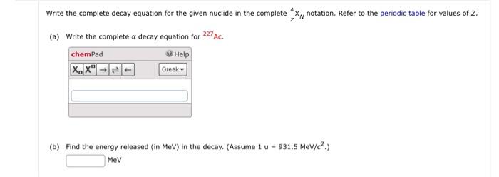 Solved Write the complete decay equation for the given | Chegg.com