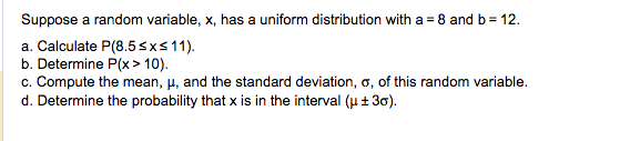 Solved Suppose a random variable, x, ﻿has a uniform | Chegg.com
