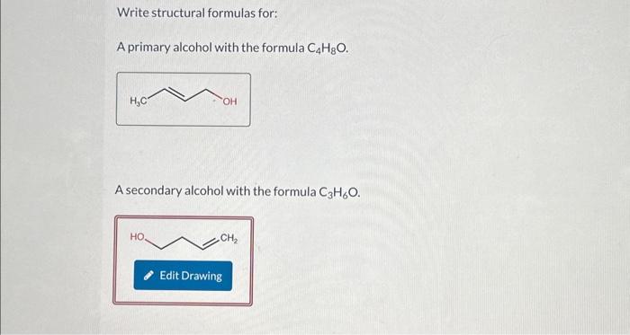 Solved Write structural formulas for: A primary alcohol with | Chegg.com