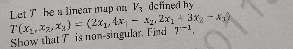 Solved Let T ﻿be a linear map on V3 ﻿defined byShow that T | Chegg.com