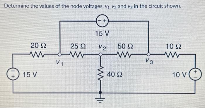 Solved Determine the values of the node voltages, v1,v2 and | Chegg.com