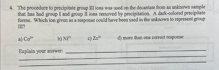 Solved The procedure to precipitate group III ions was used | Chegg.com