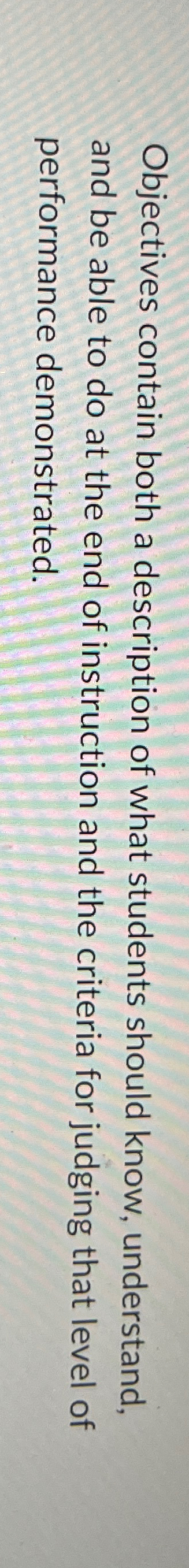 Solved Objectives contain both a description of what | Chegg.com