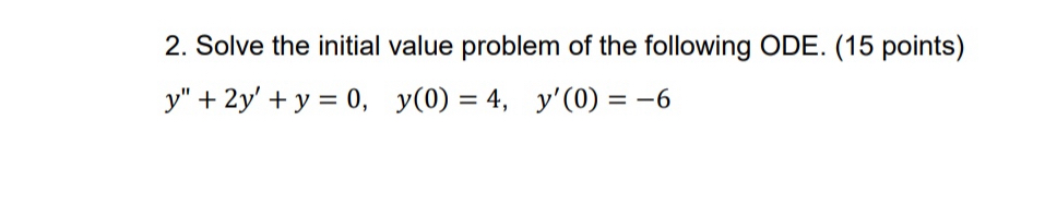 Solved Solve the initial value problem of the following ODE. | Chegg.com
