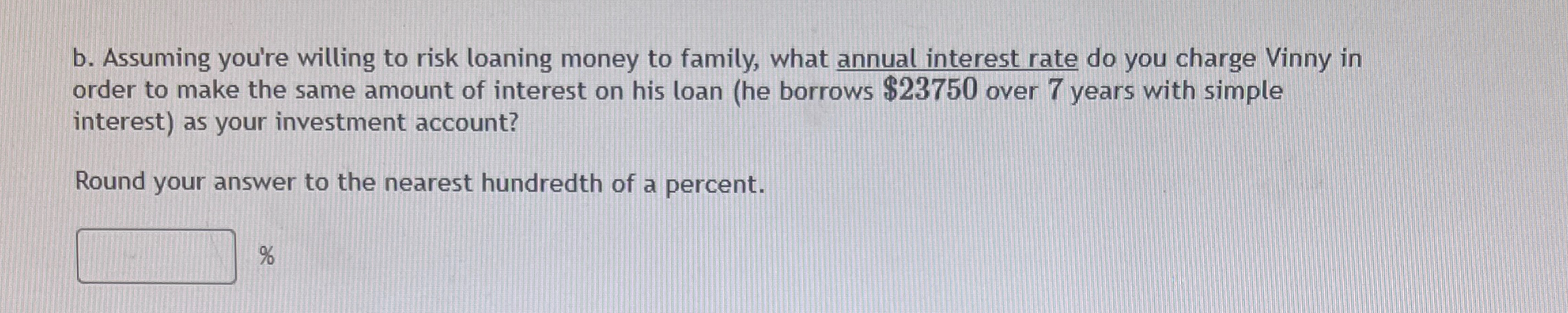 Solved b. ﻿Assuming you're willing to risk loaning money to | Chegg.com