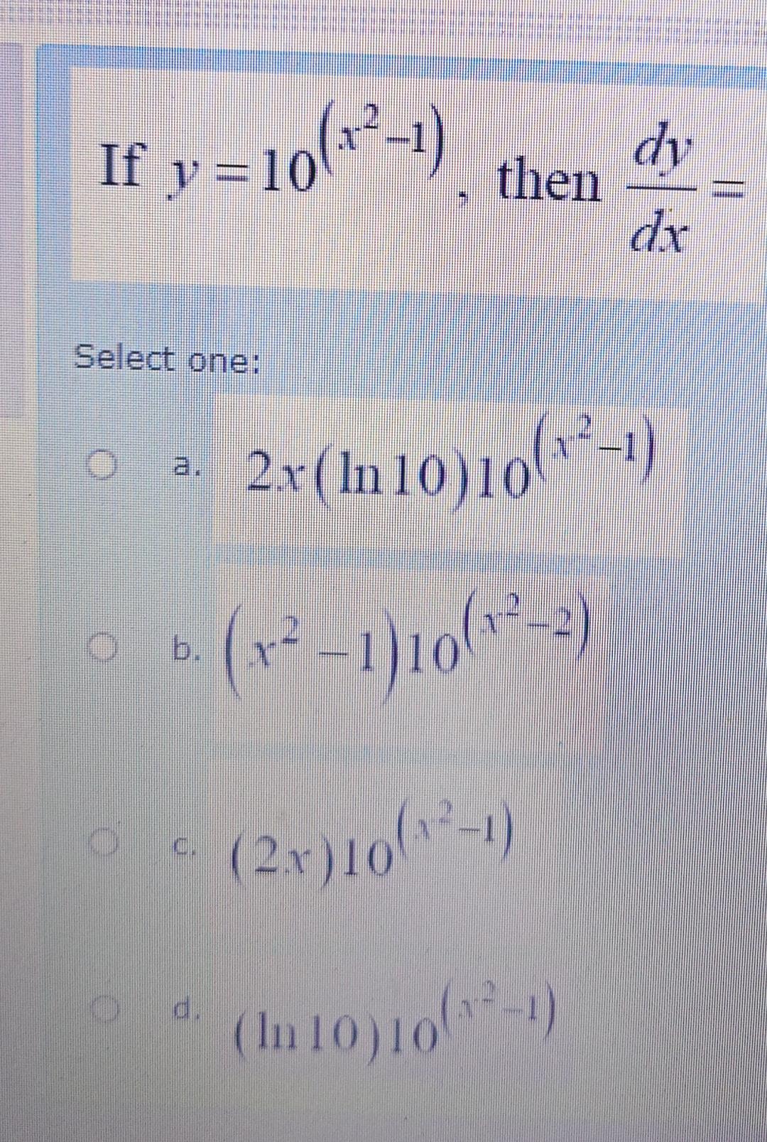 Solved If y=10(x2-1), ﻿then dydx=Select | Chegg.com