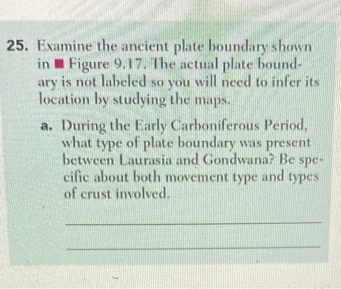 Solved 25. Examine the ancient plate boundary shown in | Chegg.com