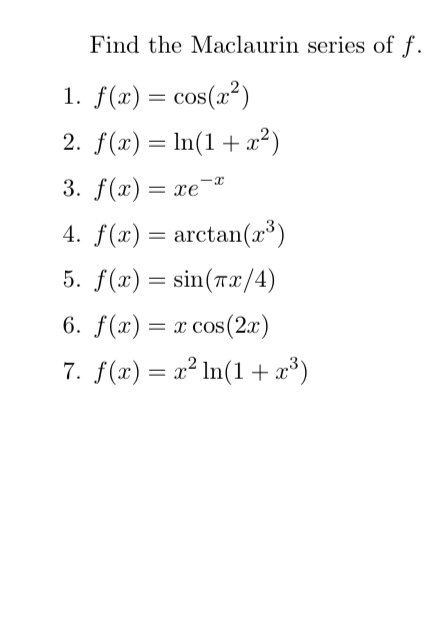 Solved Find the Maclaurin series of | Chegg.com