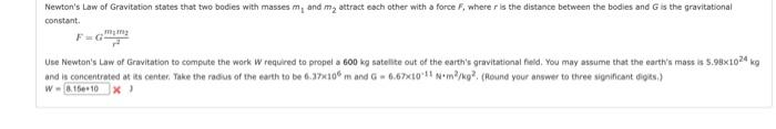 Solved constant. F=Gr2m1m2 Use Newton's Law of Gravitation | Chegg.com