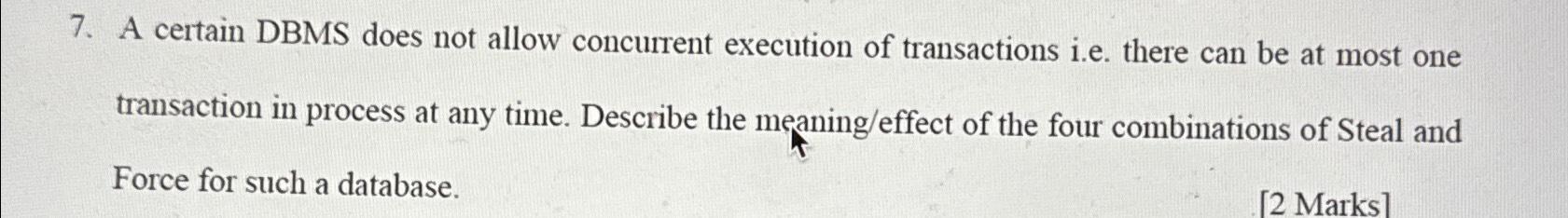 Solved A Certain Dbms Does Not Allow Concurrent Execution Of
