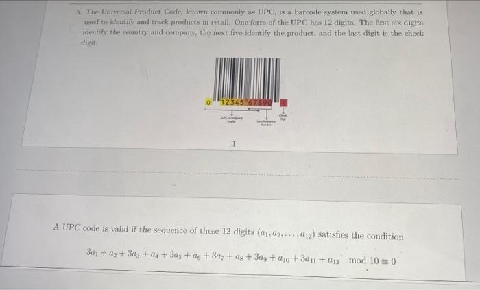 Solved 5. The Unuversal Product Code, known commonly as UPC, | Chegg.com