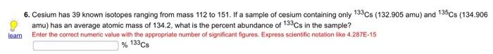 Solved 4. Lithium has two stable isotopes, 6Li and 'L. If a | Chegg.com