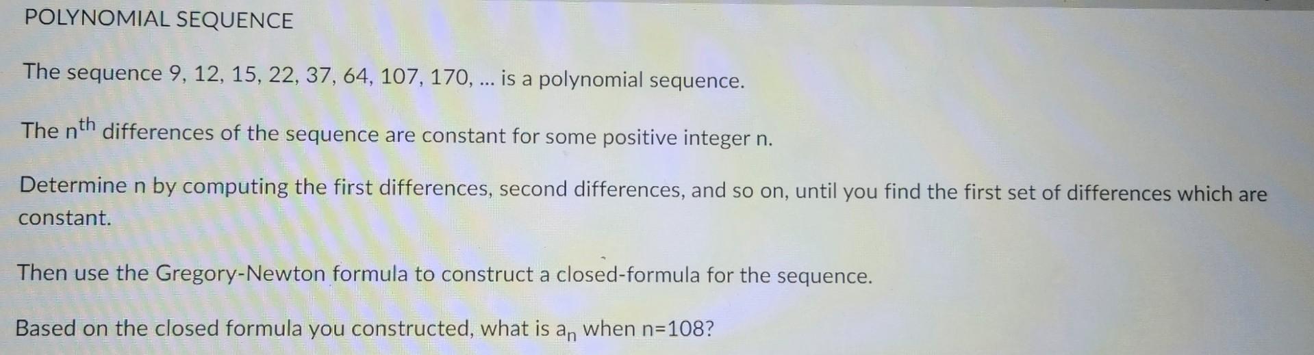 Solved The sequence 9,12,15,22,37,64,107,170,… is a | Chegg.com